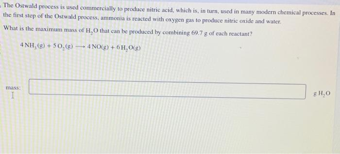 Solved The Ostwald process is used commercially to produce | Chegg.com