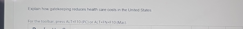 Solved Explain how gatekeeping reduces health care costs in | Chegg.com