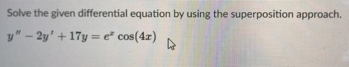 Solved Solve the given differential equation by using the | Chegg.com