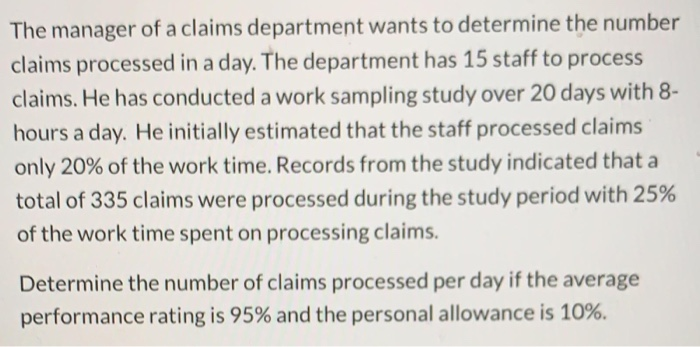 Solved The manager of a claims department wants to determine | Chegg.com