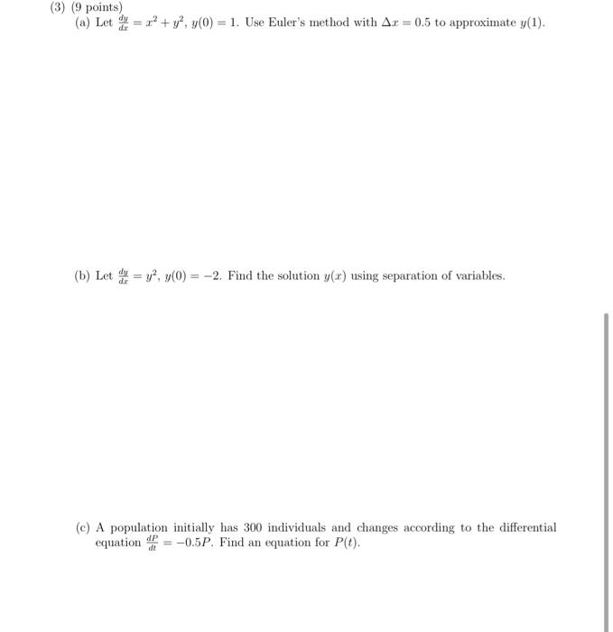 Solved (3) (9 points) (a) Let dxdy=x2+y2,y(0)=1. Use Euler's | Chegg.com