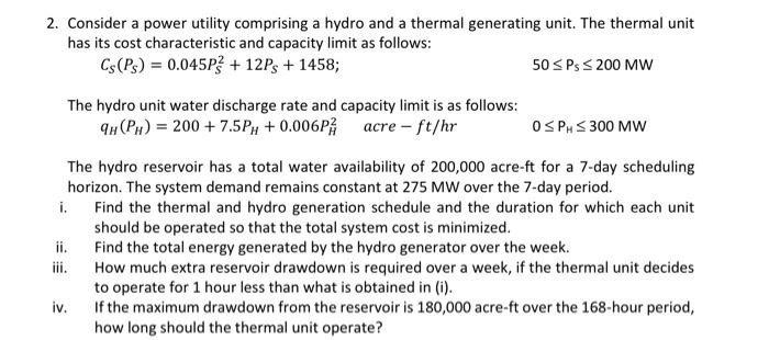 Solved 2. Consider a power utility comprising a hydro and a | Chegg.com
