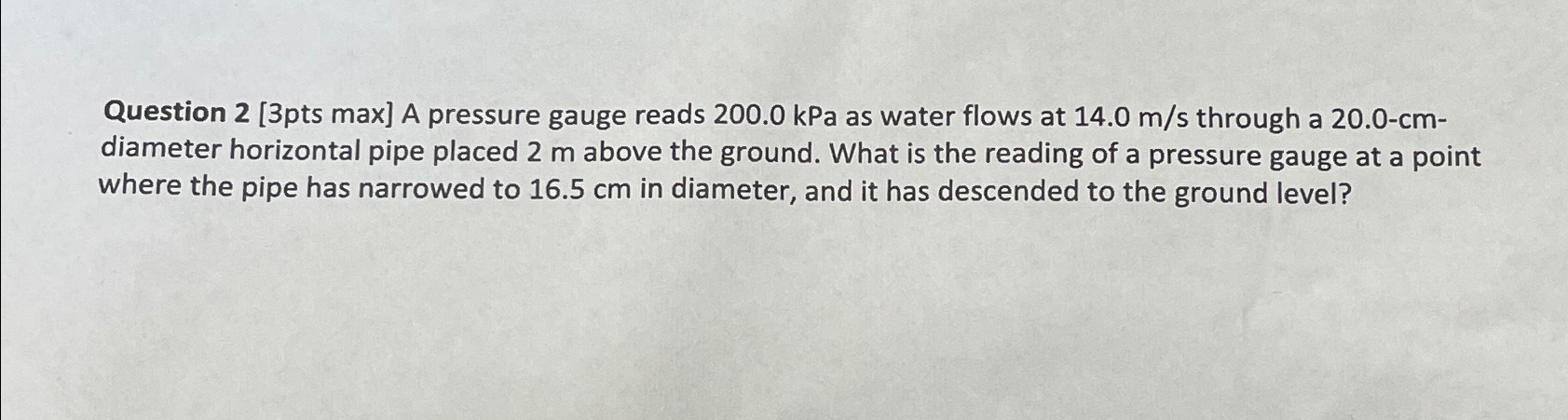 Solved Question 2 [3pts max] ﻿A pressure gauge reads | Chegg.com