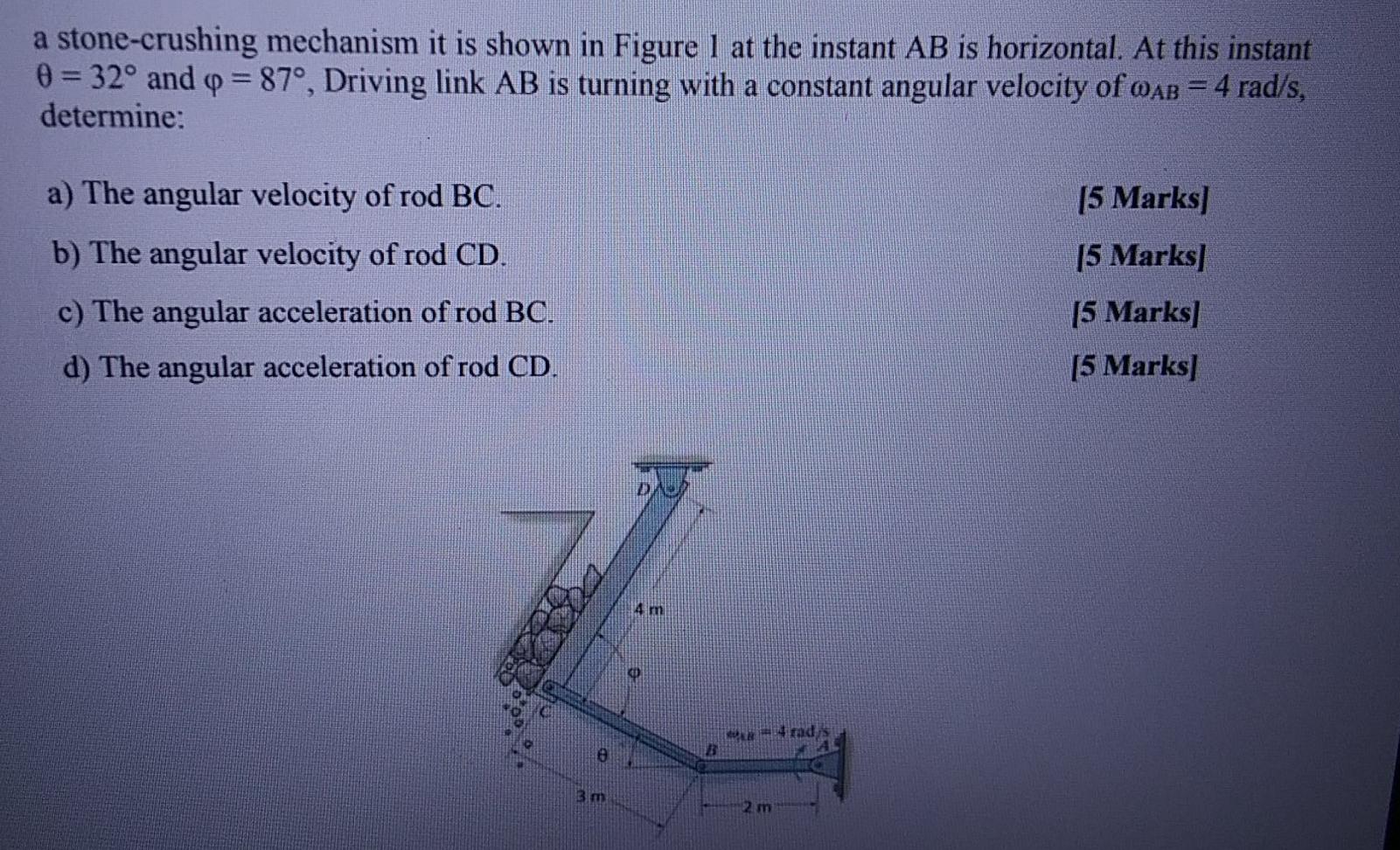 Solved a stone-crushing mechanism it is shown in Figure 1 at | Chegg.com
