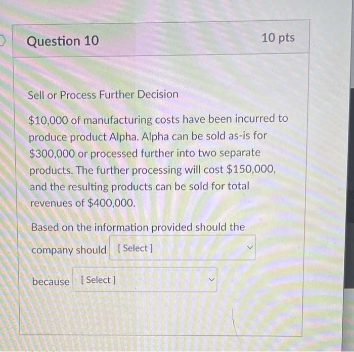 Solved Sell or Process Further Decision $10,000 of | Chegg.com
