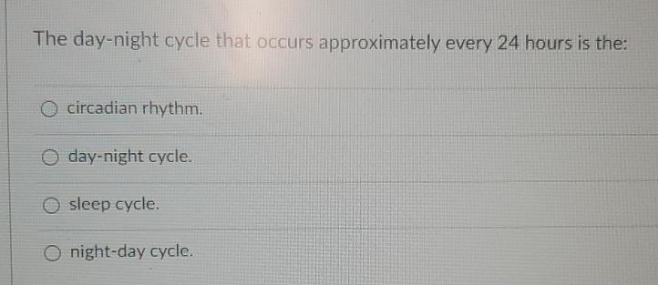 Solved The day-night cycle that occurs approximately every | Chegg.com