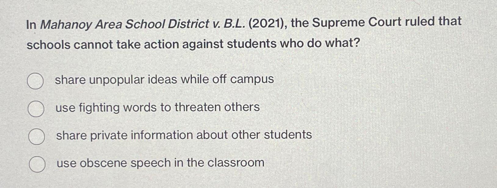 Solved In Mahanoy Area School District v. ﻿B.L. (2021), ﻿the | Chegg.com