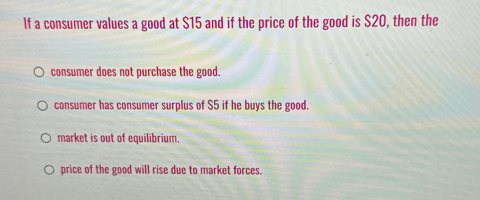 Solved If a consumer values a good at $15 ﻿and if the price | Chegg.com