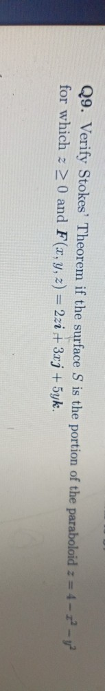 Solved Q9. Verify Stokes' Theorem if the surface S is the | Chegg.com Solved Q9. Verify Stokes' Theorem if the surface S is the | Chegg.com