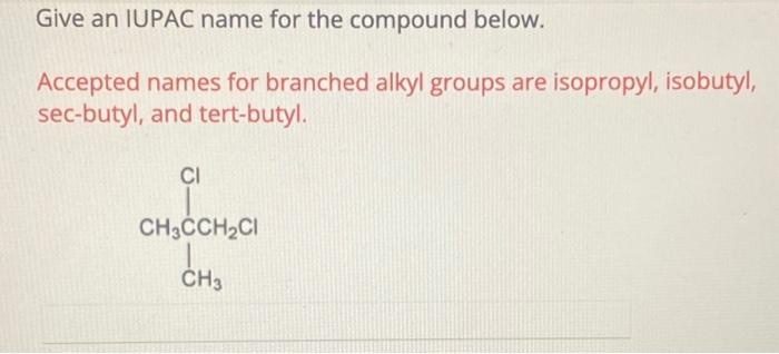 Solved Give an IUPAC name for the compound below. Accepted | Chegg.com