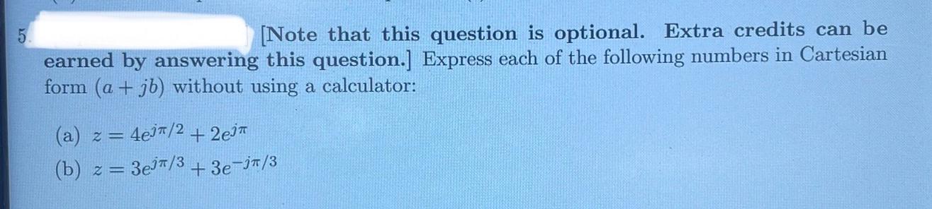 Solved 5 [Note that this question is optional. Extra credits | Chegg.com