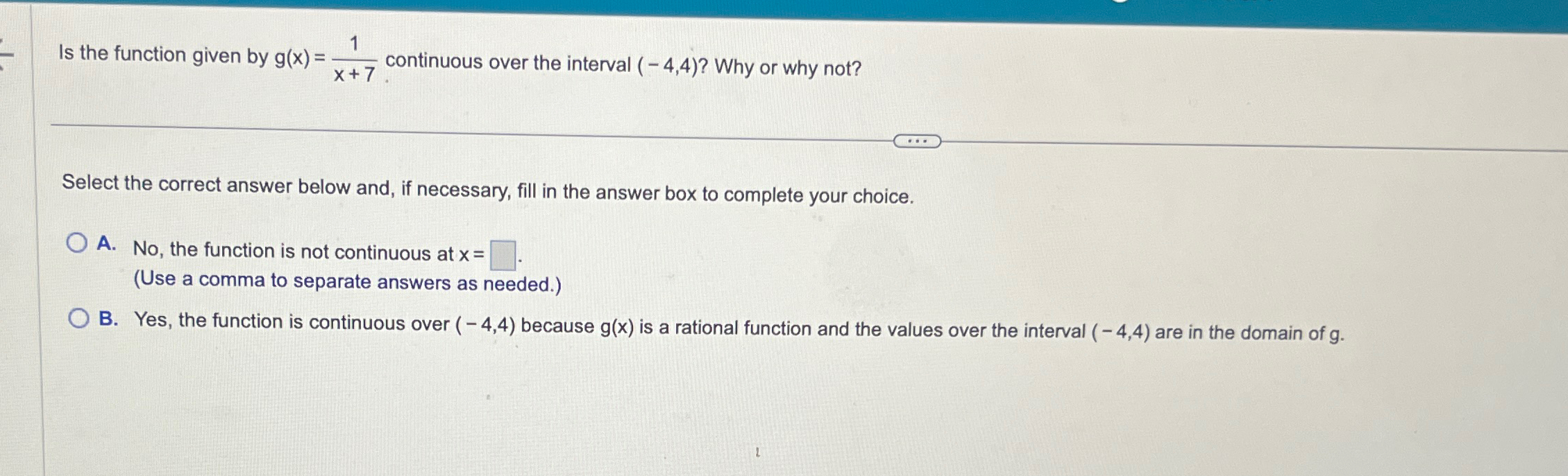 Solved Is the function given by g(x)=1x+7 ﻿continuous over | Chegg.com