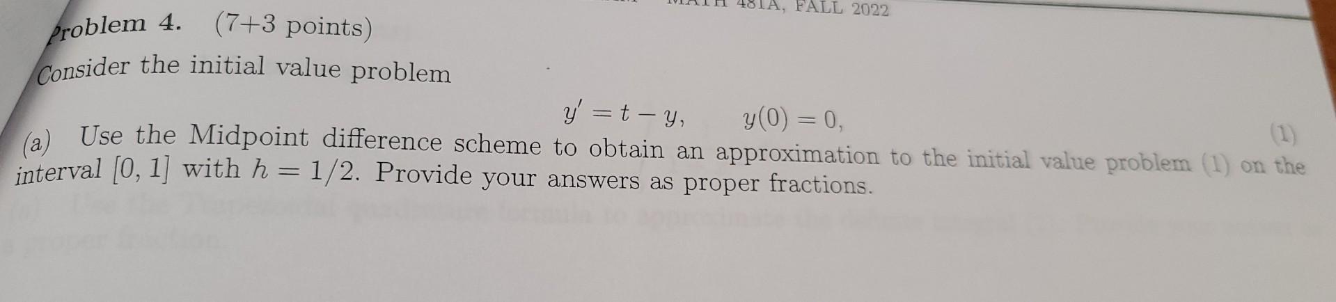 Solved y′=t−y,y(0)=0 (a) Use the Midpoint difference scheme | Chegg.com