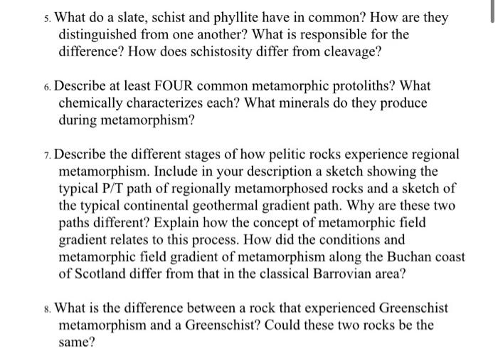 Solved 5. What do a slate, schist and phyllite have in | Chegg.com