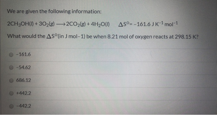 Solved We are given the following information: 2CH3OH(1) + | Chegg.com