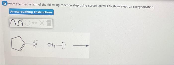 Solved Write the mechanism of the following reaction step | Chegg.com