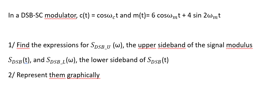 Solved In a DSB-SC modulator, c(t)=cosωct ﻿and | Chegg.com