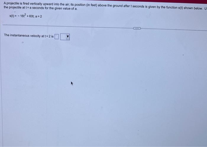 Solved A projectile is fired vertically upward into the air, | Chegg.com