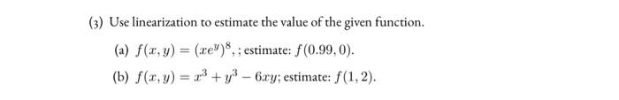 Solved (3) Use linearization to estimate the value of the | Chegg.com