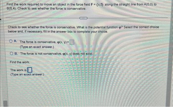 Solved Find the work required to move an object in the force | Chegg.com