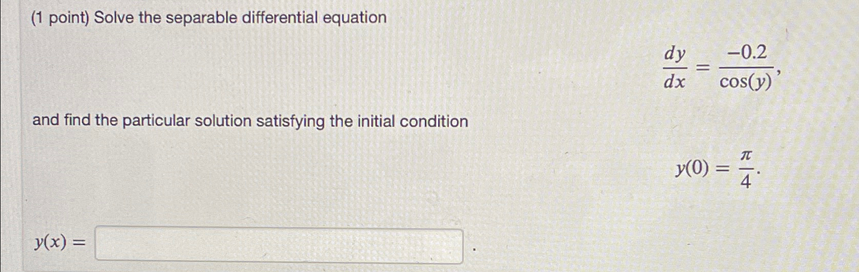 Solved (1 ﻿point) ﻿Solve the separable differential | Chegg.com