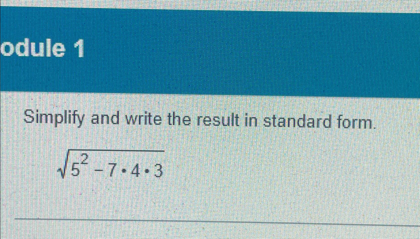 Solved odule 1Simplify and write the result in standard | Chegg.com