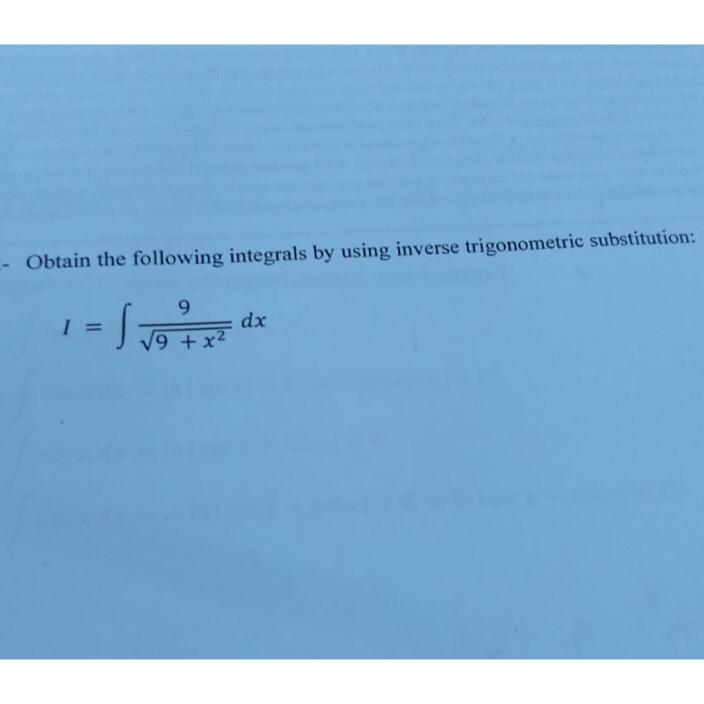 Solved Obtain the following integrals by using inverse | Chegg.com