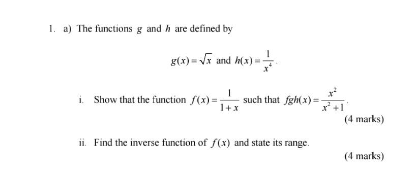 Solved 1. a) The functions g and h are defined by 1 g(x) = | Chegg.com