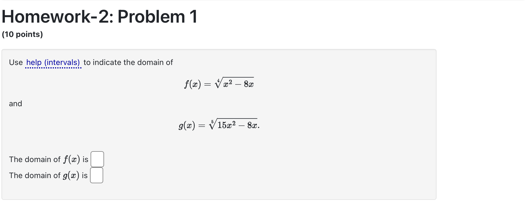 Solved (10 ﻿points)Use help (intervals) ﻿to indicate the | Chegg.com