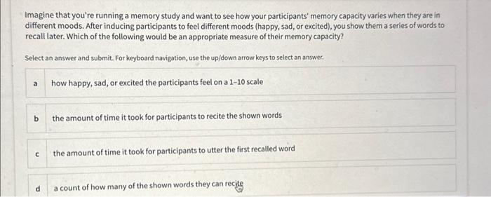 Solved Imagine that you're running a memory study and want | Chegg.com
