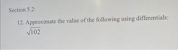 Solved 12. Approximate the value of the following using | Chegg.com