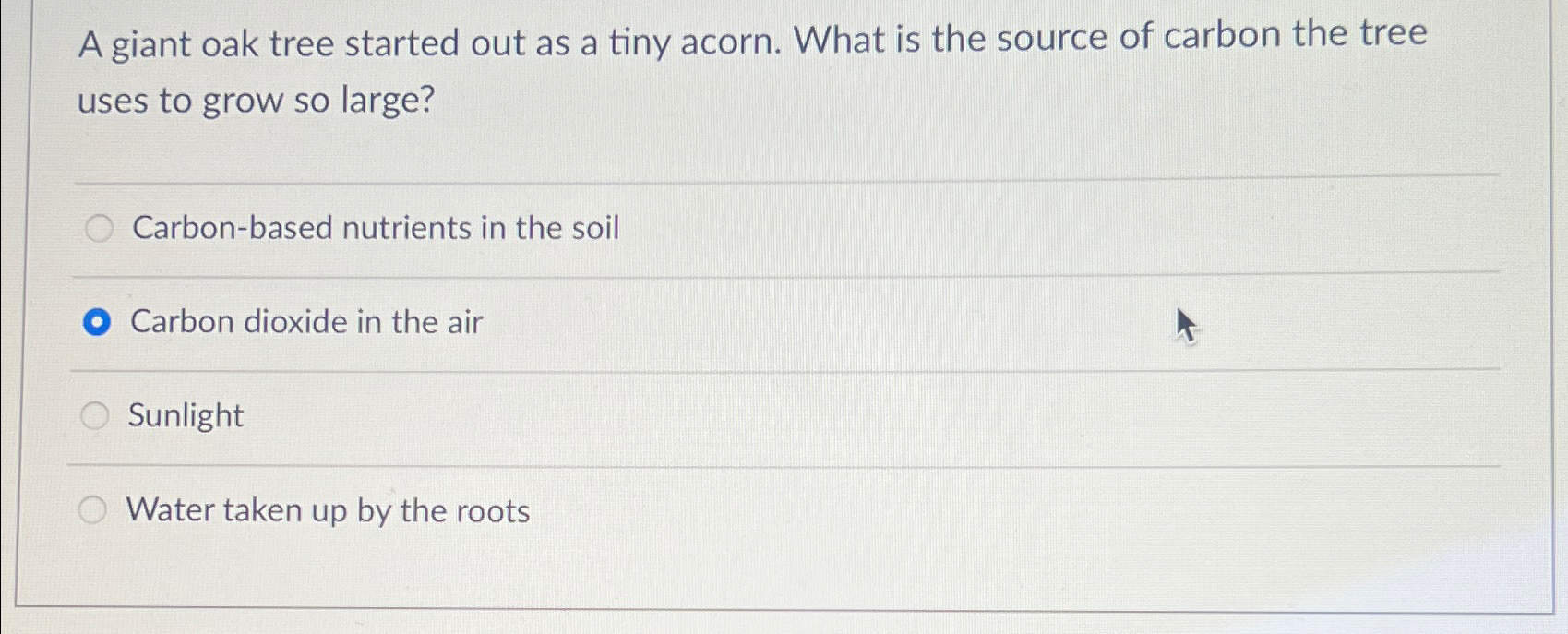 Solved A giant oak tree started out as a tiny acorn. What is | Chegg.com