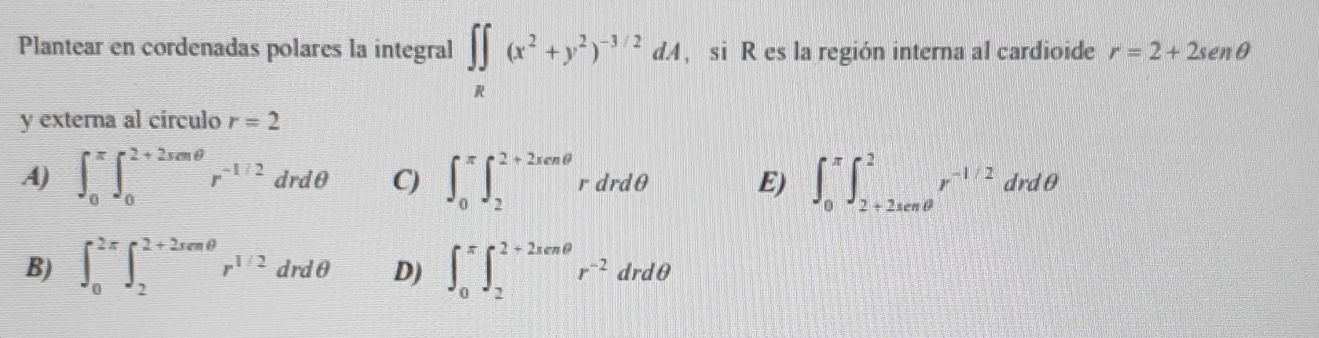 Solved Plantear en coordenadas polares la doble integral de | Chegg.com