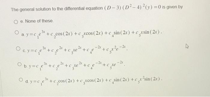 Solved The general solution to the differential equation | Chegg.com