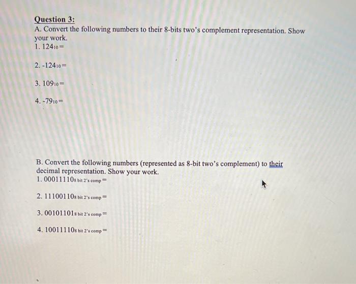 Solved Question 3: A. Convert the following numbers to their | Chegg.com