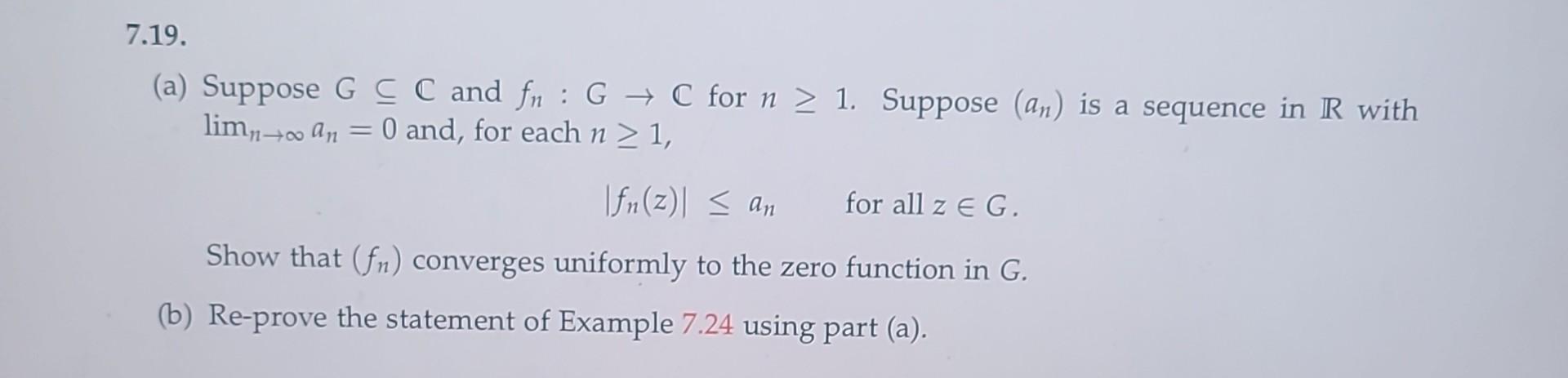 Solved (a) Suppose G⊆C and fn:G→C for n≥1. Suppose (an) is a | Chegg.com