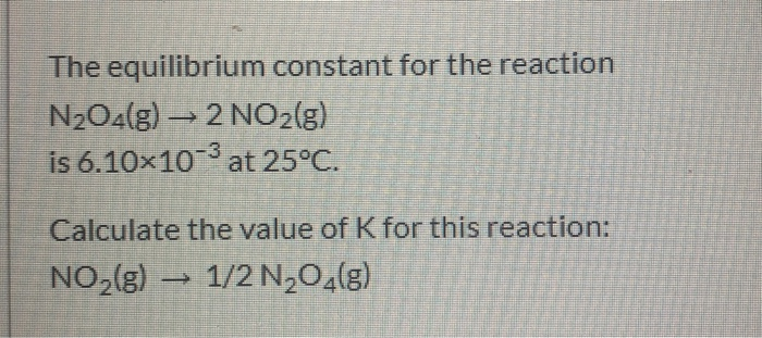 Solved The equilibrium constant for the reaction N2O4(g) – 2 | Chegg.com