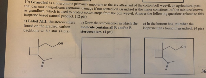 Solved 10) Grandisol is a pheromone primarily important as | Chegg.com
