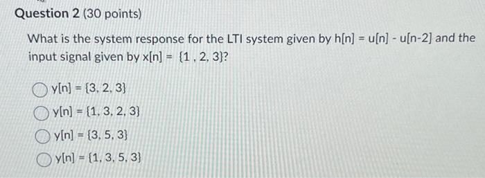 Solved What is the system response for the LTI system given | Chegg.com