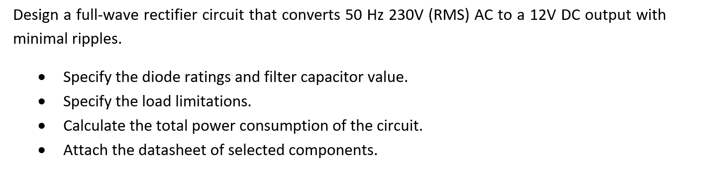 Design a full-wave rectifier circuit that converts 50 | Chegg.com