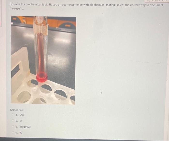 Solved Observe the biochemical test. Based on your | Chegg.com