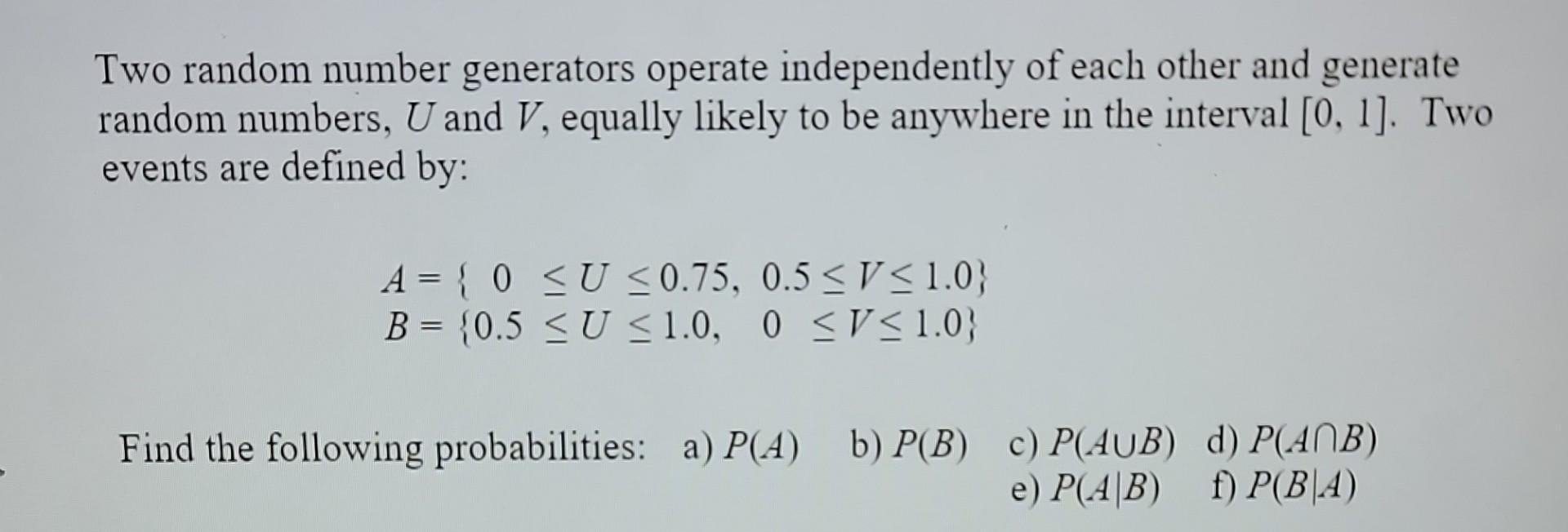 Solved Two random number generators operate independently of | Chegg.com