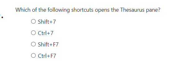Solved Which of the following shortcuts opens the Thesaurus | Chegg.com