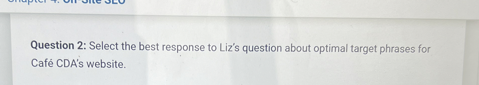 Solved Question 2: Select the best response to Liz's | Chegg.com