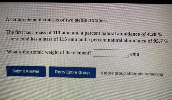 Solved A certain element consists of two stable isotopes. | Chegg.com