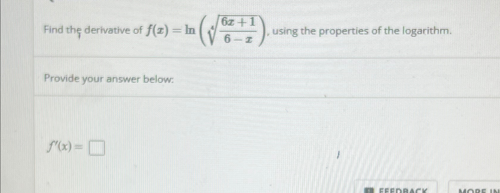 Solved Find the derivative of f(x)=ln(6x+16-xf), ﻿using the | Chegg.com