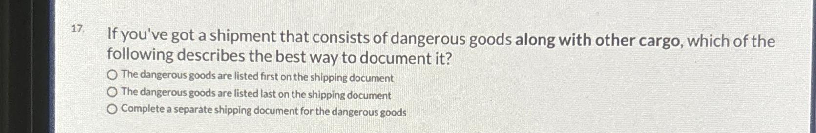 Solved If you've got a shipment that consists of dangerous | Chegg.com