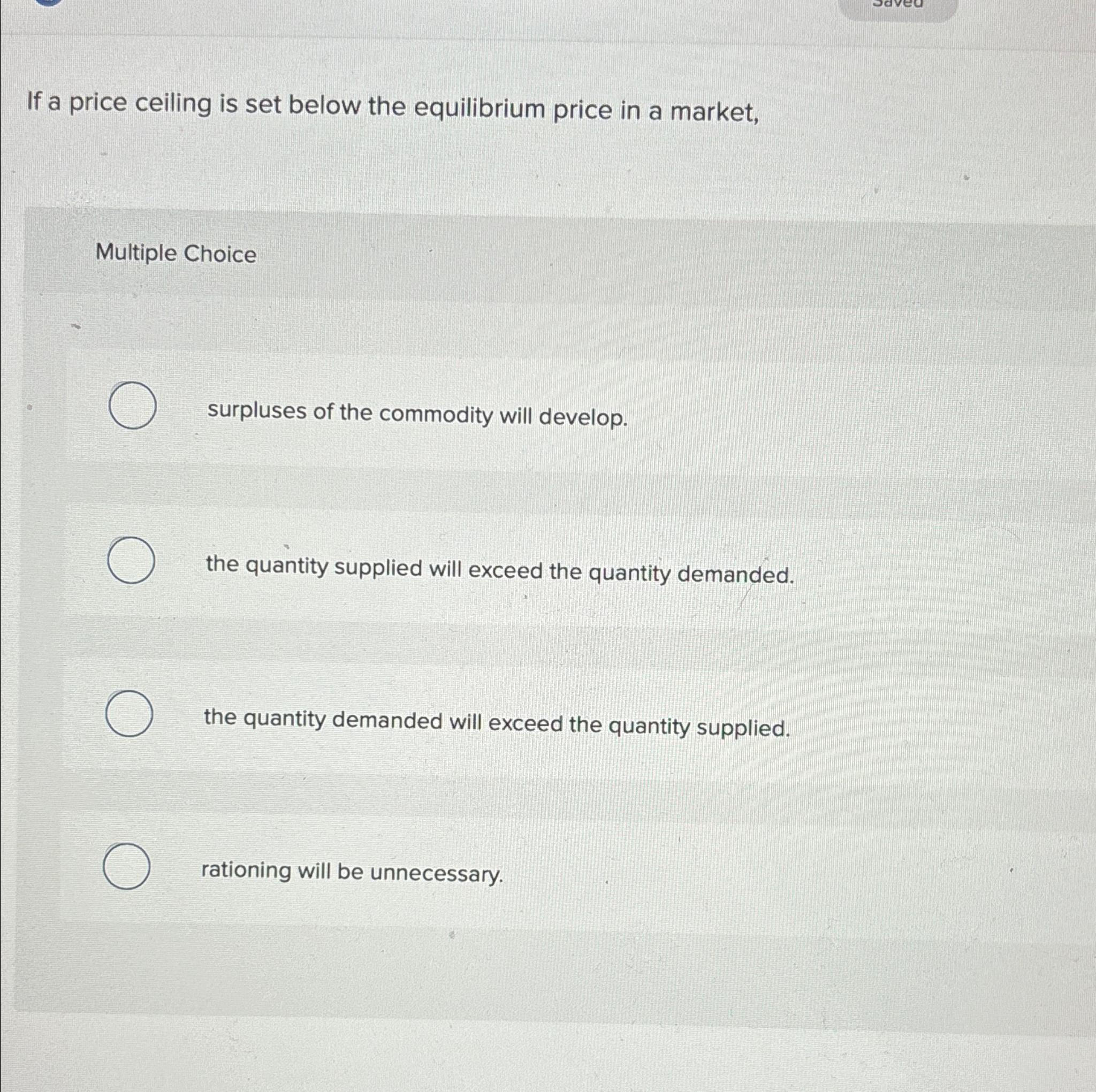 Solved If a price ceiling is set below the equilibrium price | Chegg.com