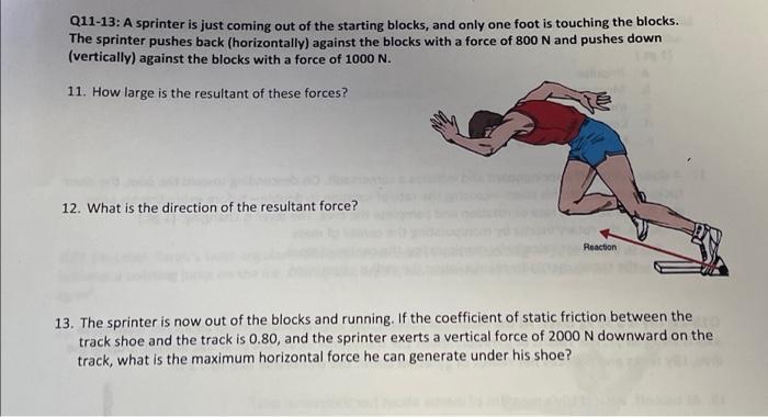 Solved Q11-13: A sprinter is just coming out of the starting | Chegg.com