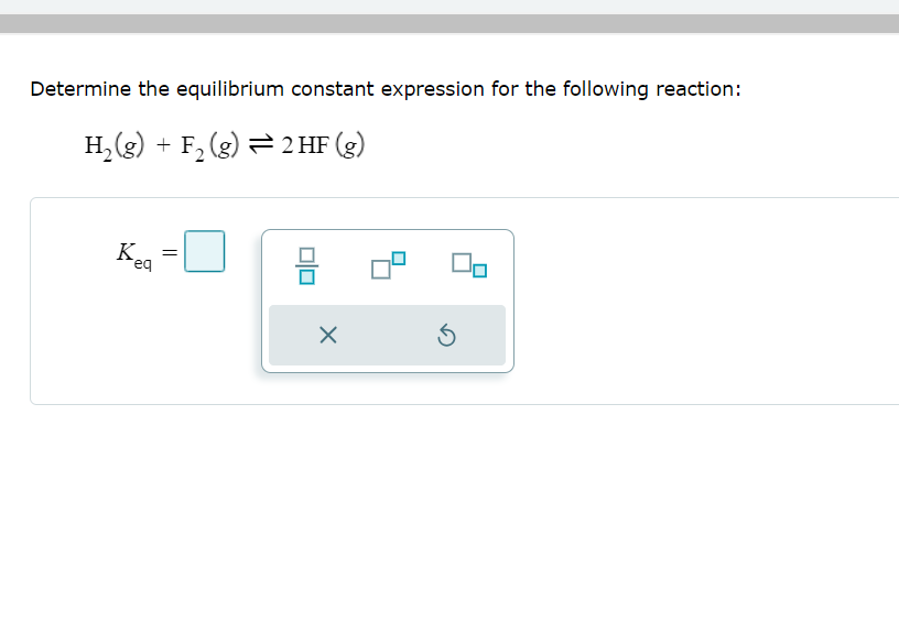 Solved Determine the equilibrium constant expression for the | Chegg.com